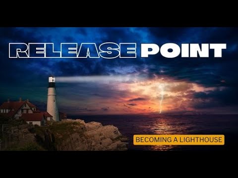 Release Point: Becoming a Lighthouse - YouTube