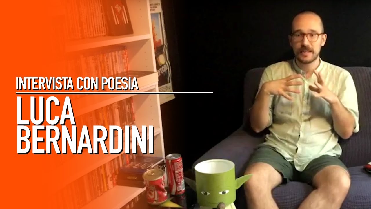 LUCA BERNARDINI - Intervista Con Poesia - [ Fanta ] - PoetrySlamIT ...