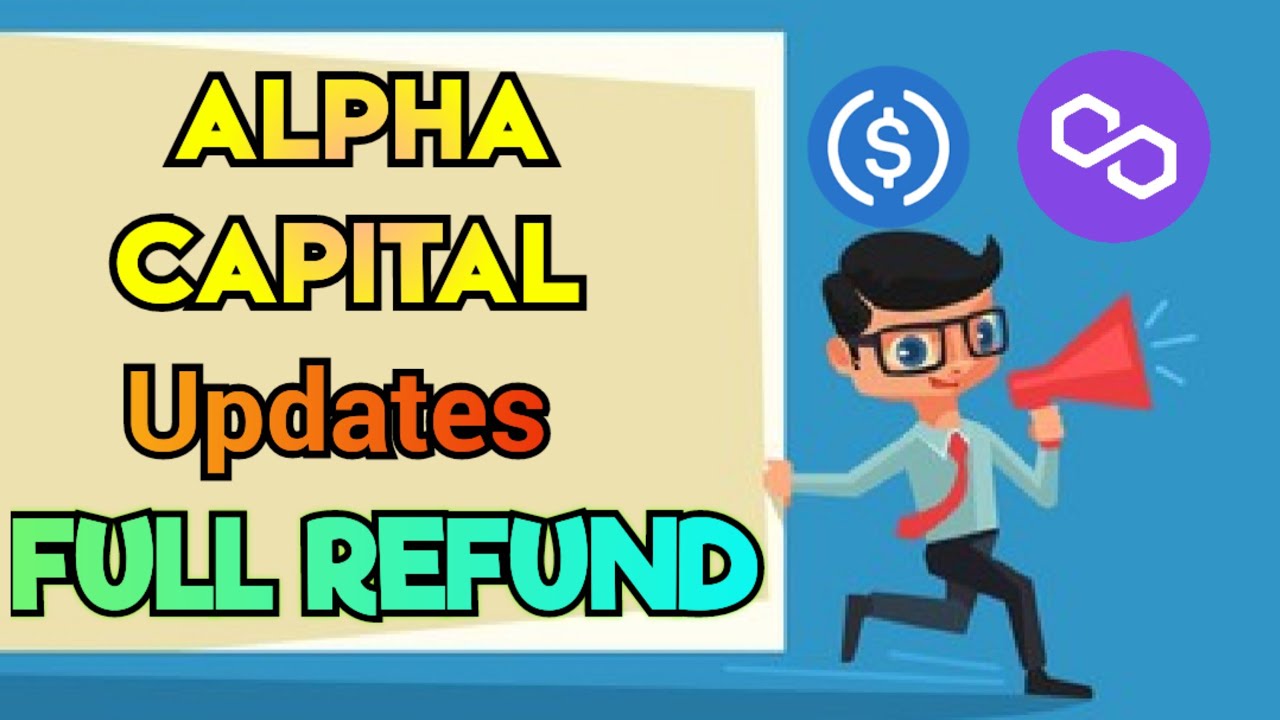 🟢Alpha Capital Refunds & moving forward updates - YouTube