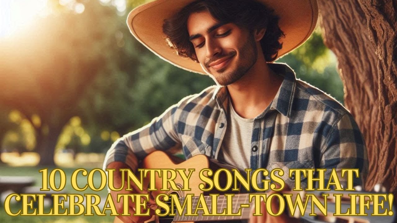 10 COUNTRY SONGS THAT CELEBRATE SMALL TOWN LIFE! (PART 2) - YouTube