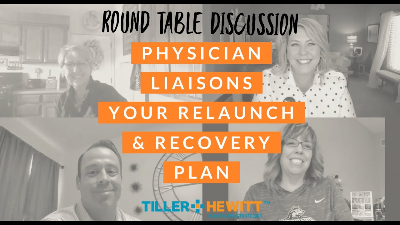 Round Table Discussion - Physician Liaisons - Your Relaunch & Recovery ...