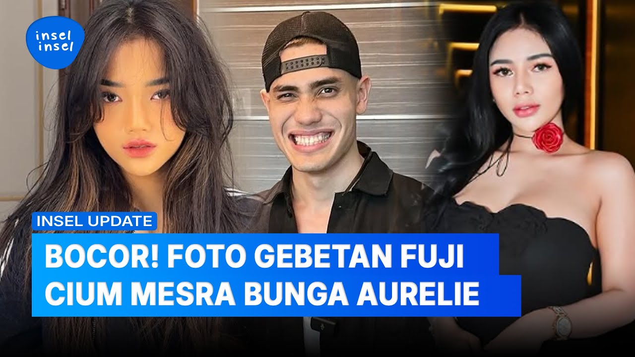 Aisar Khaled Cium Bunga Aurelie, Fuji Ogah Ikut Campur | INSEL UPDATE ...