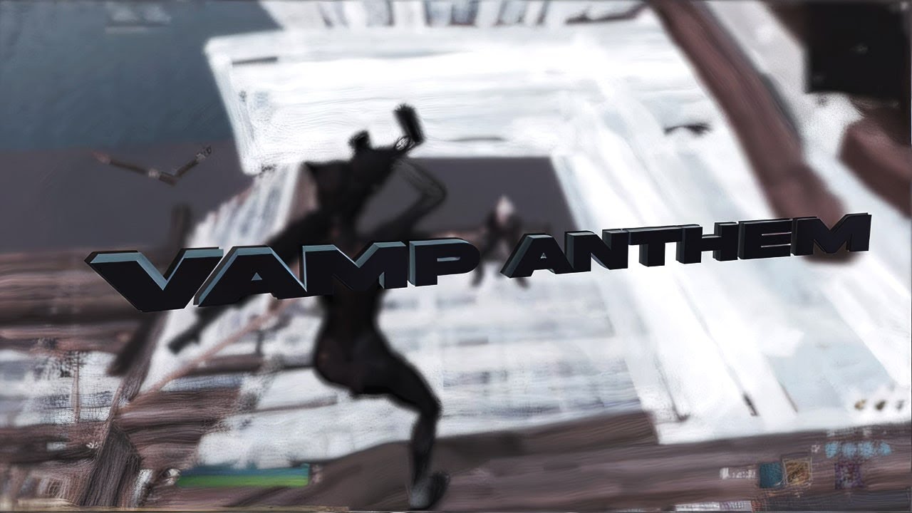 Vamp Anthem (Fortnite Cinematic Montage) - YouTube