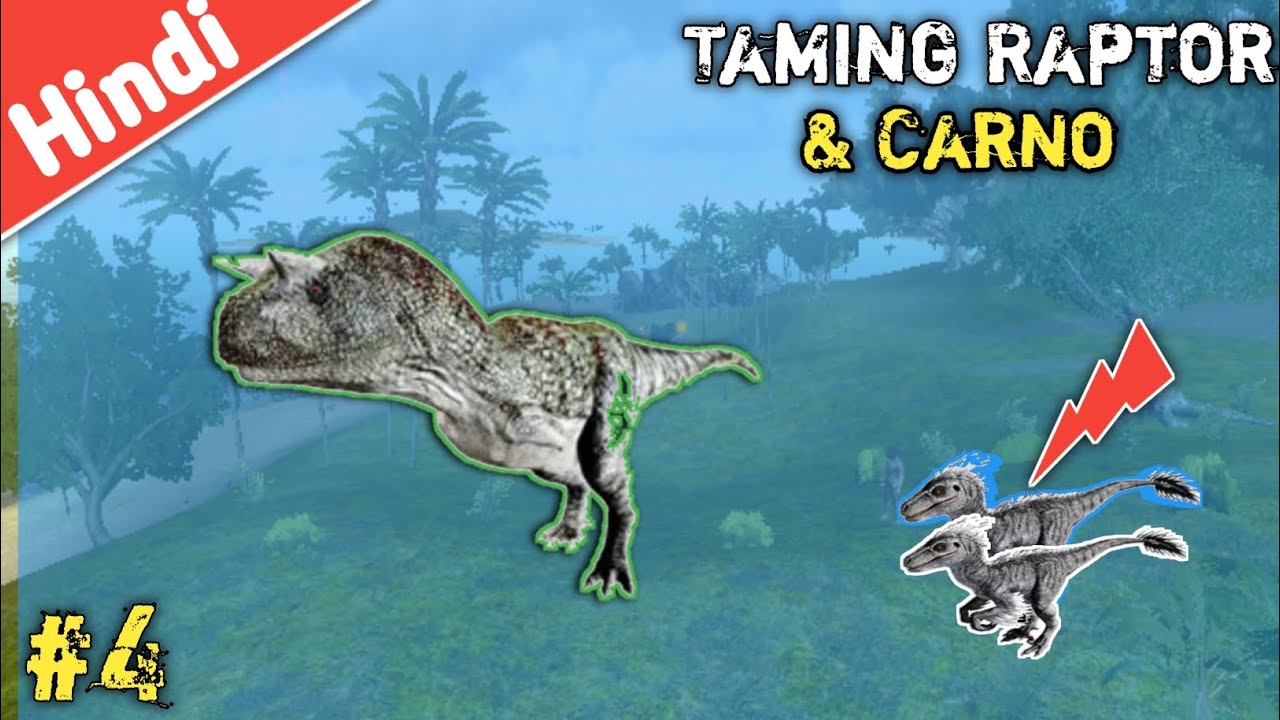 Taming Raptor & Carno |Ark Servival Evolved Mobile | Ep-4 | Hindi | Ark ...