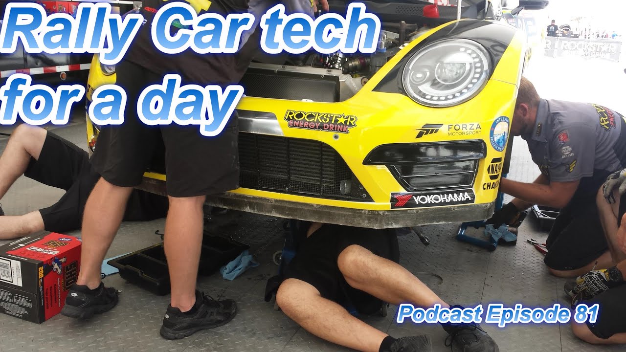 Rally Car Technician For A Day ~ Podcast Episode 81 - YouTube