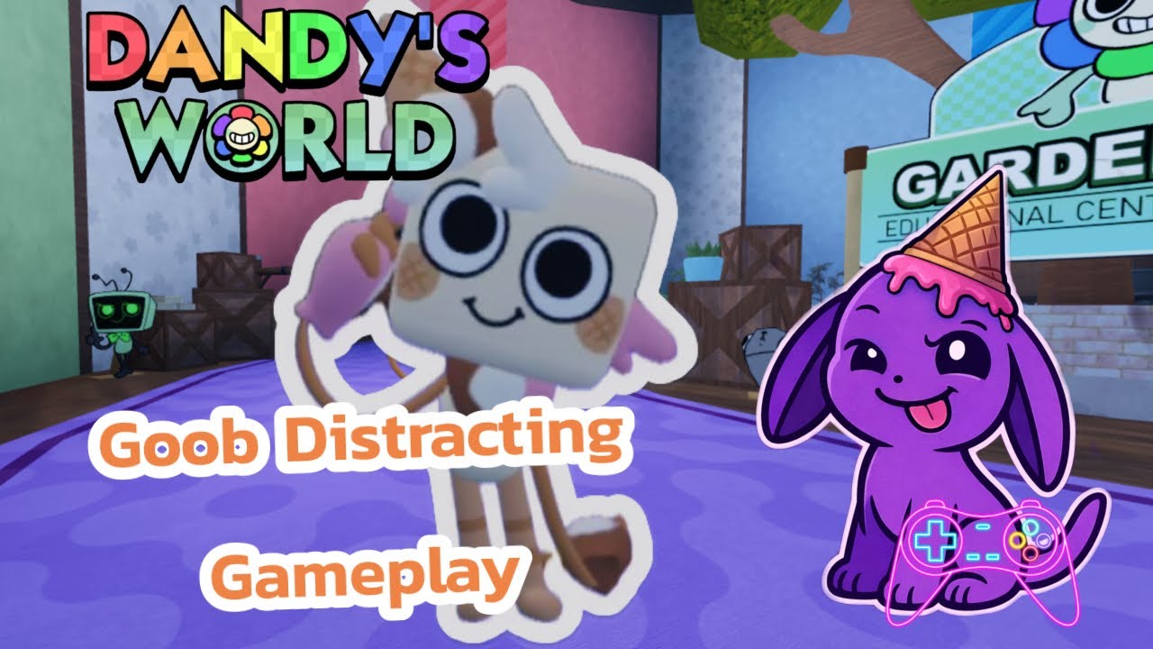 Dandy's World - Goob Distracting Gameplay 🥳🎊 - YouTube