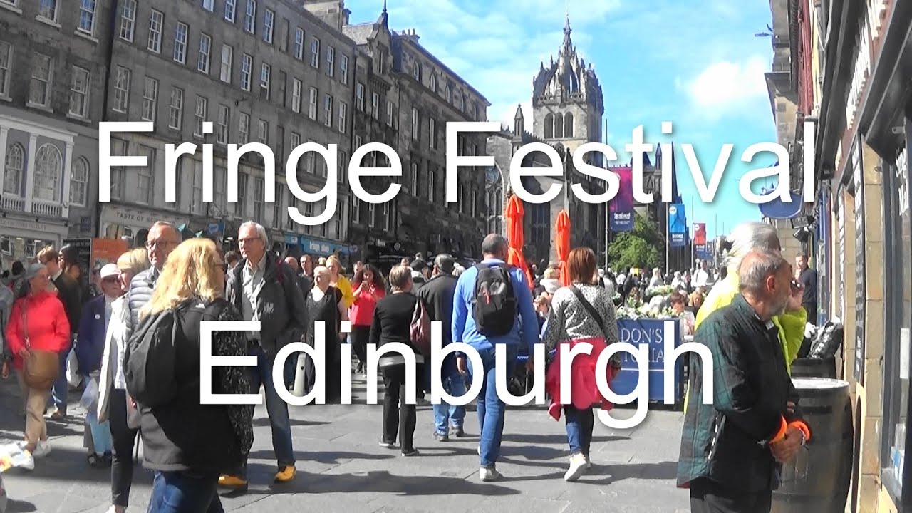 Fringe Festival Performers, Edinburgh - YouTube