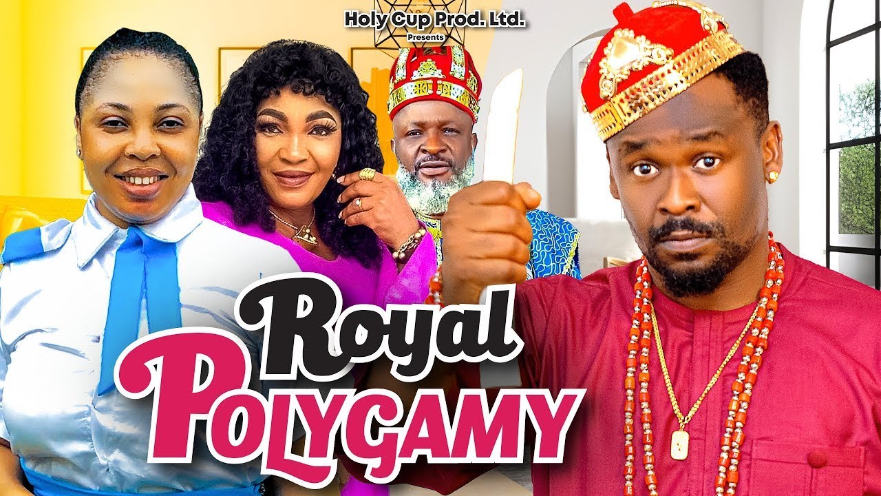 ROYAL POLYGAMY (FULL MOVIE) ZUBBY MICHEAL, LOVETH OZUE-2024 NOLLYWOOD ...
