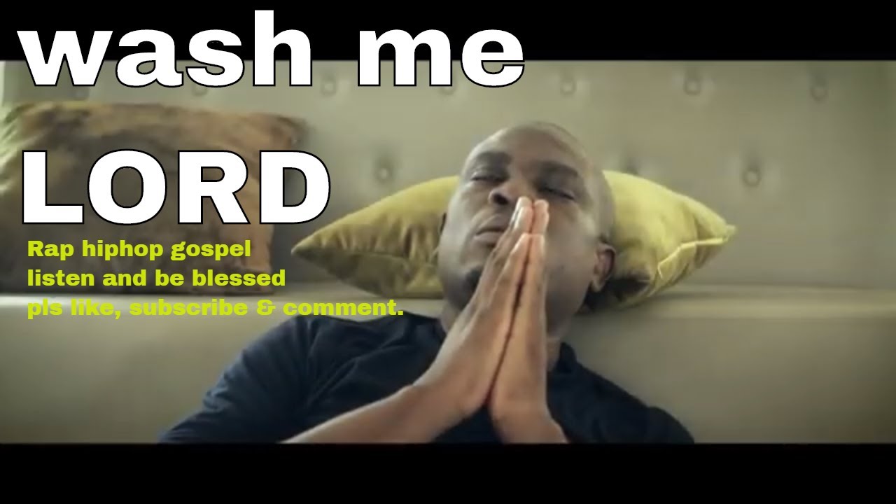 The principle of true hip hop - wash me LORD, gospel hip hop rap - YouTube