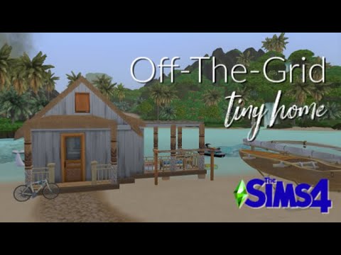 OFF-THE-GRID TINY HOME! | The Sims 4 | Speed Build - YouTube