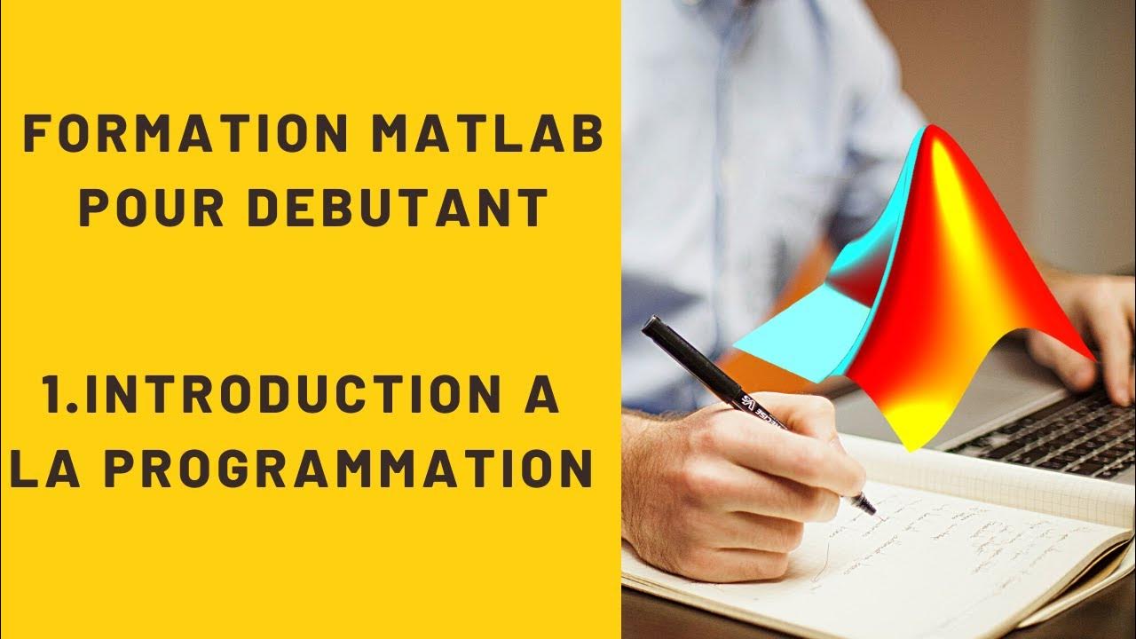MATLAB POUR DEBUTANT #1 Introduction à la programmation - YouTube