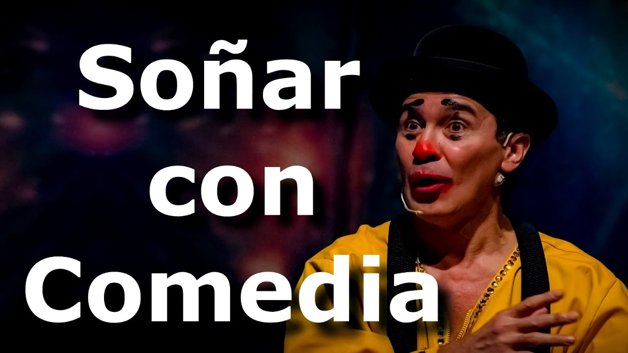 Comedia - Soñar con comedia, pantomima, imitación, comedias, teatro - YouTube