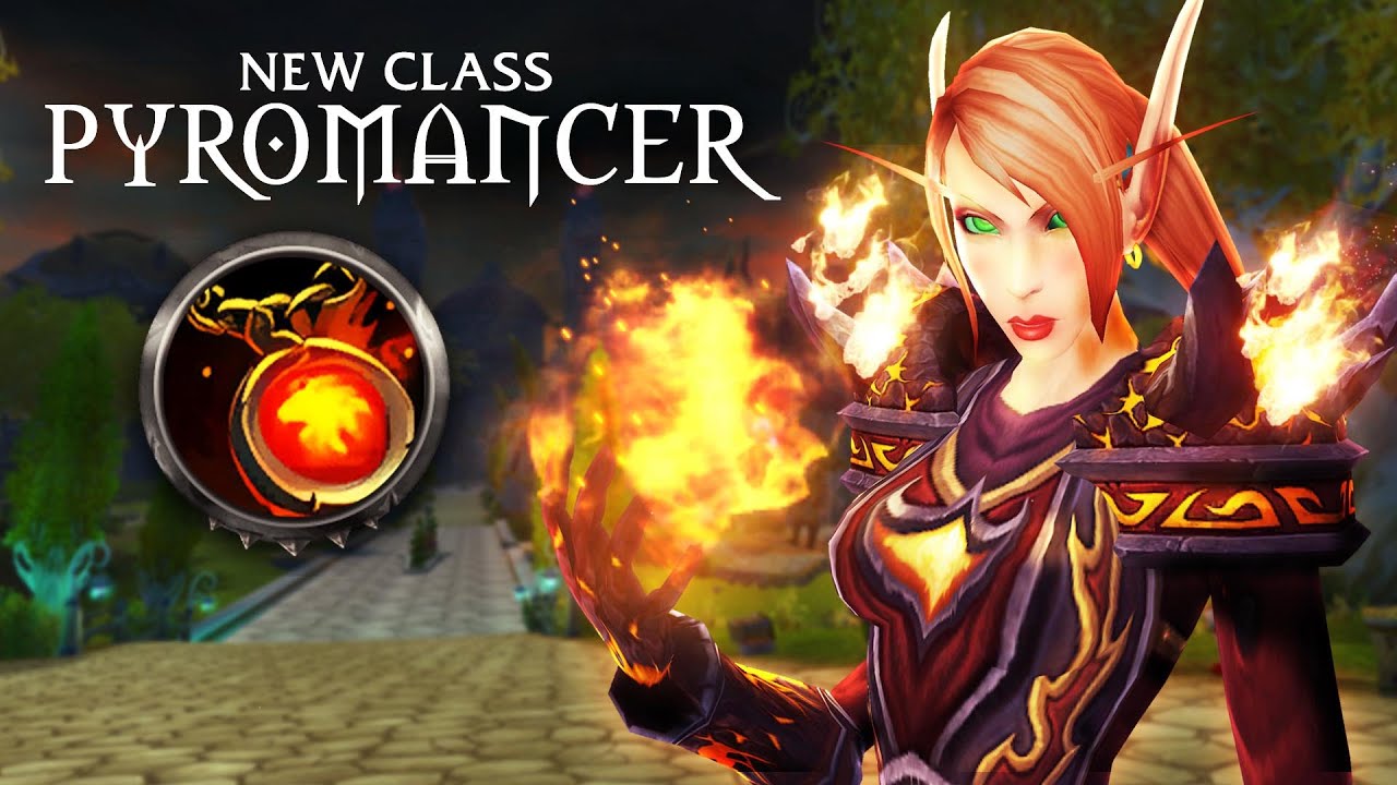 New WoW Class: Pyromancer - Conquest of Azeroth - YouTube