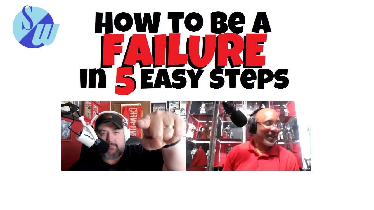 #141 - How to Be a Failure in 5 Easy Steps - YouTube