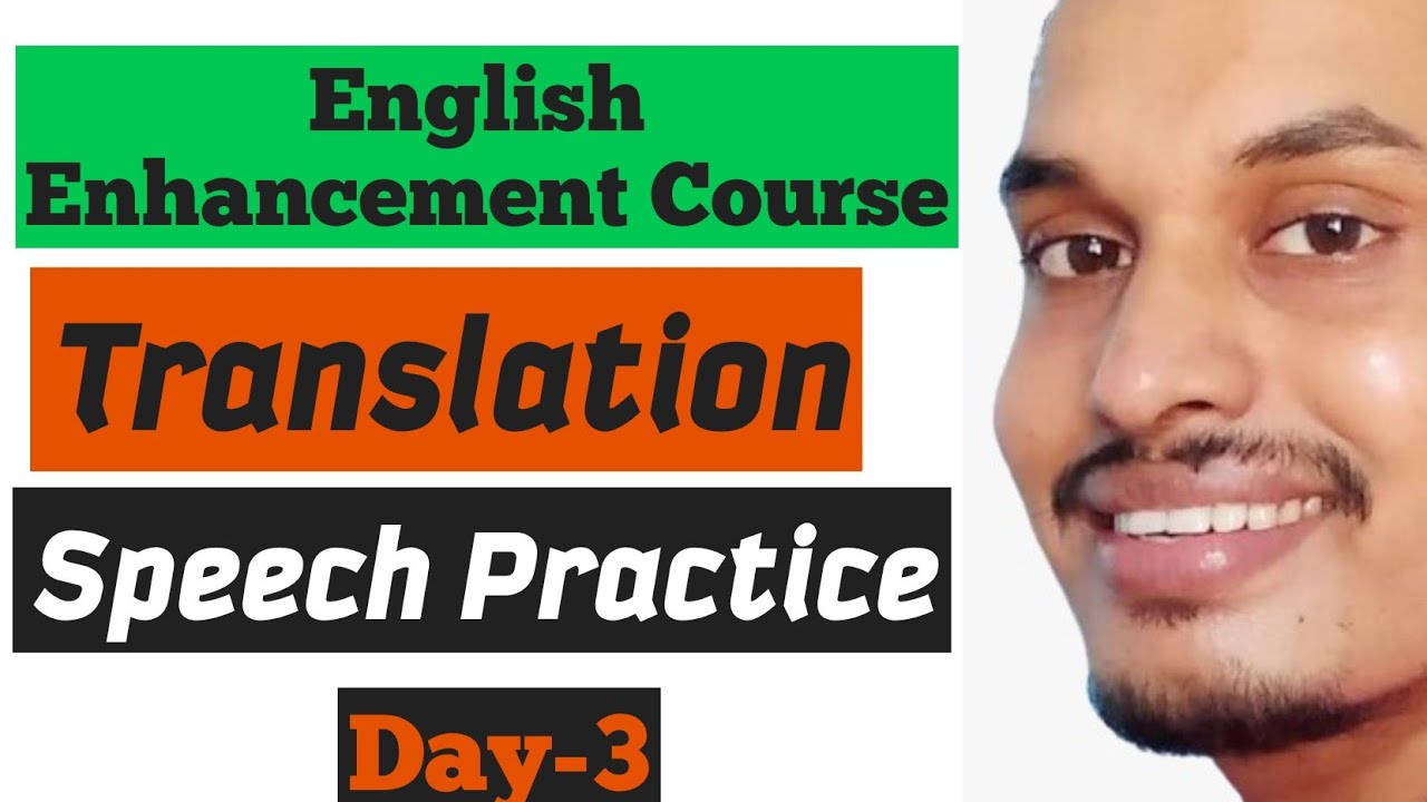 Day-3 | Translation | Speech Practice | English Enhancement Course ...