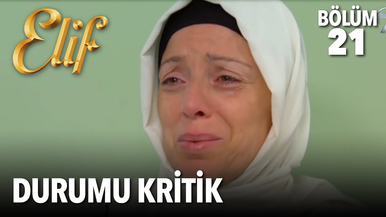 Durumu Kritik | Elif 21. Bölüm - YouTube