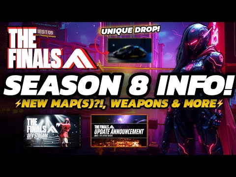 THE FINALS - HUGE Season 8 DETAILS! | NEW Map(s), Weapons & MORE! | + Unique DROP!
