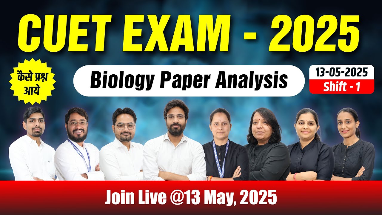 CUET - 2025 | Biology Paper Analysis 13 May, 2025 | Best CUET Coaching ...