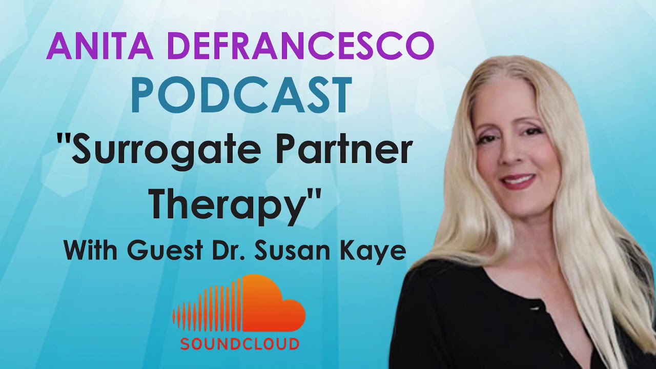Anita DeFrancesco and Dr Susan Kaye on Surrogate Partner Therapy - YouTube