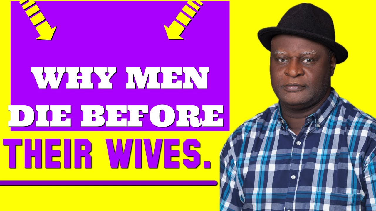 WHY MEN DIE BEFORE THEIR WIVES #longlife - YouTube