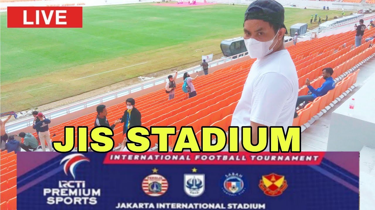 🔴Live Jis Stadium-Jakarta International Stadium - YouTube