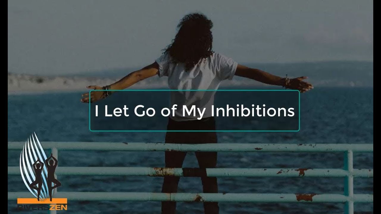 Meditation: I Let Go of My Inhibitions - YouTube