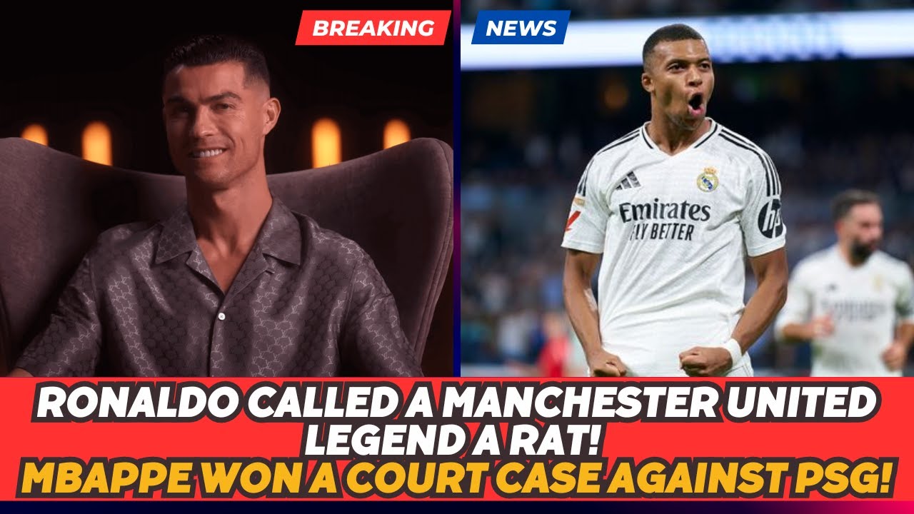 MBAPPE WINS COURT CASE AGAINST PSG! RONALDO CALLS MAN UTD LEGEND A RAT ...