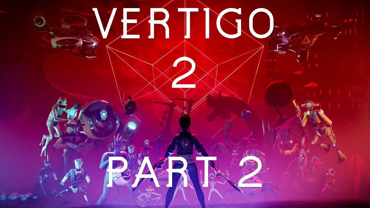Vertigo 2 VR! (Part 2) - YouTube