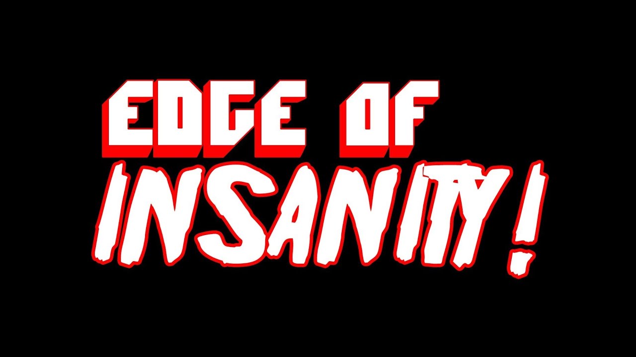 Edge of Insanity 2-6-13 - YouTube