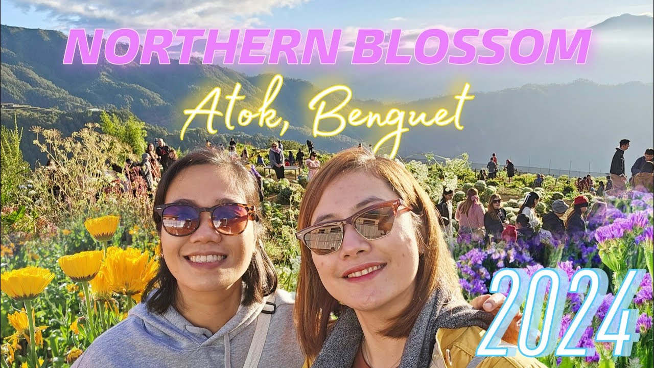 ATOK BENGUET Day Tour Itinerary 2024 : NORTHERN BLOSSOM FLOWER FARM ...