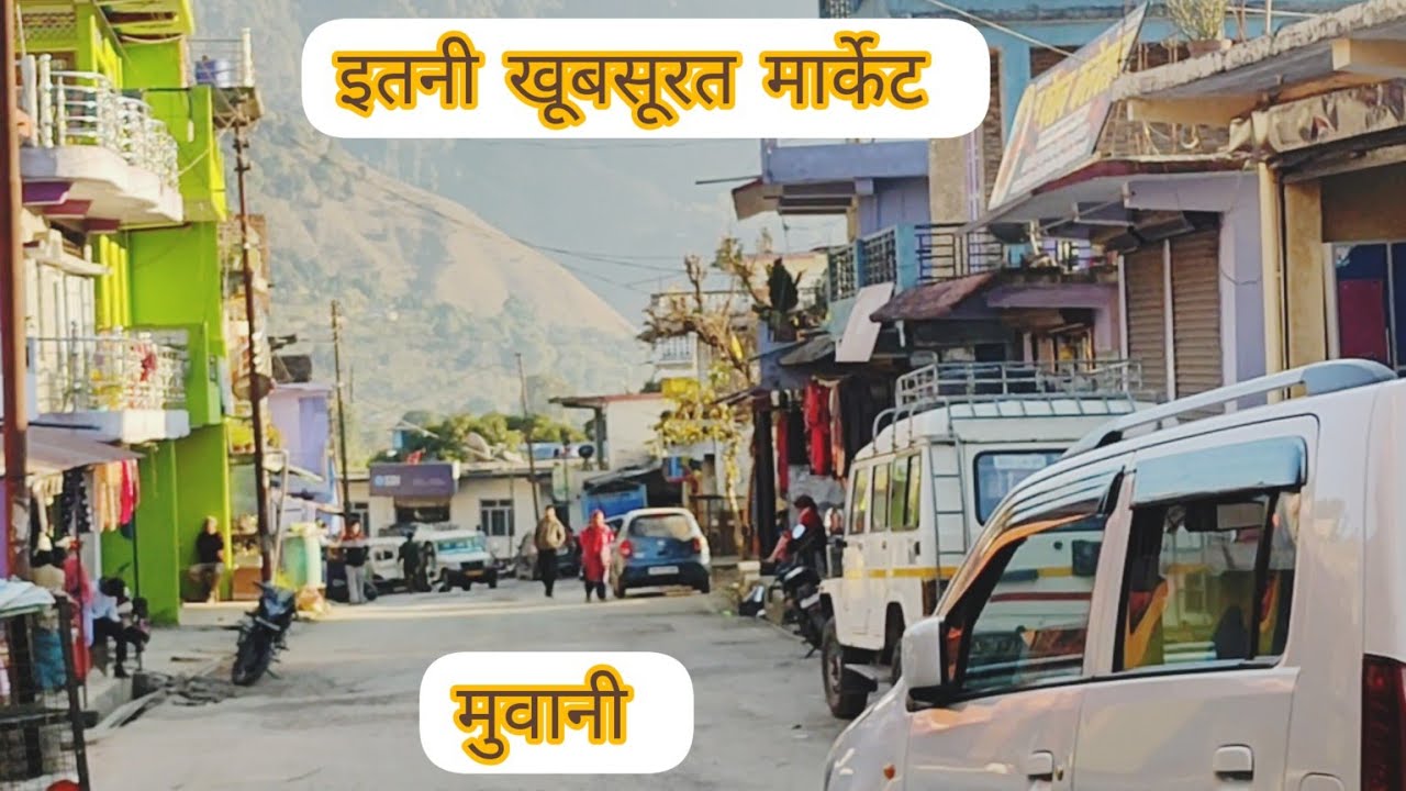 Khubsurat Market My Village Twon Muwani Pithoragarh Haldwani ...