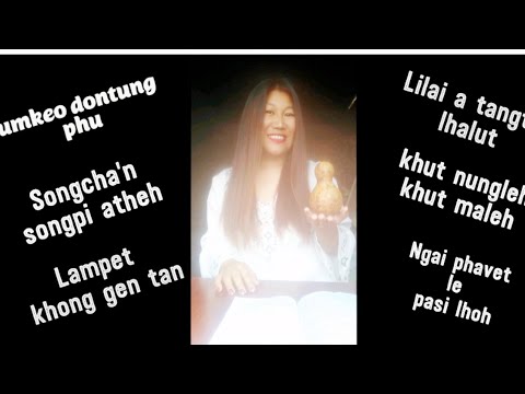 Pao hetjaona : Songcha'n songpi atheh, Umkeo dontung phu, khut nungleh khut maleh etc