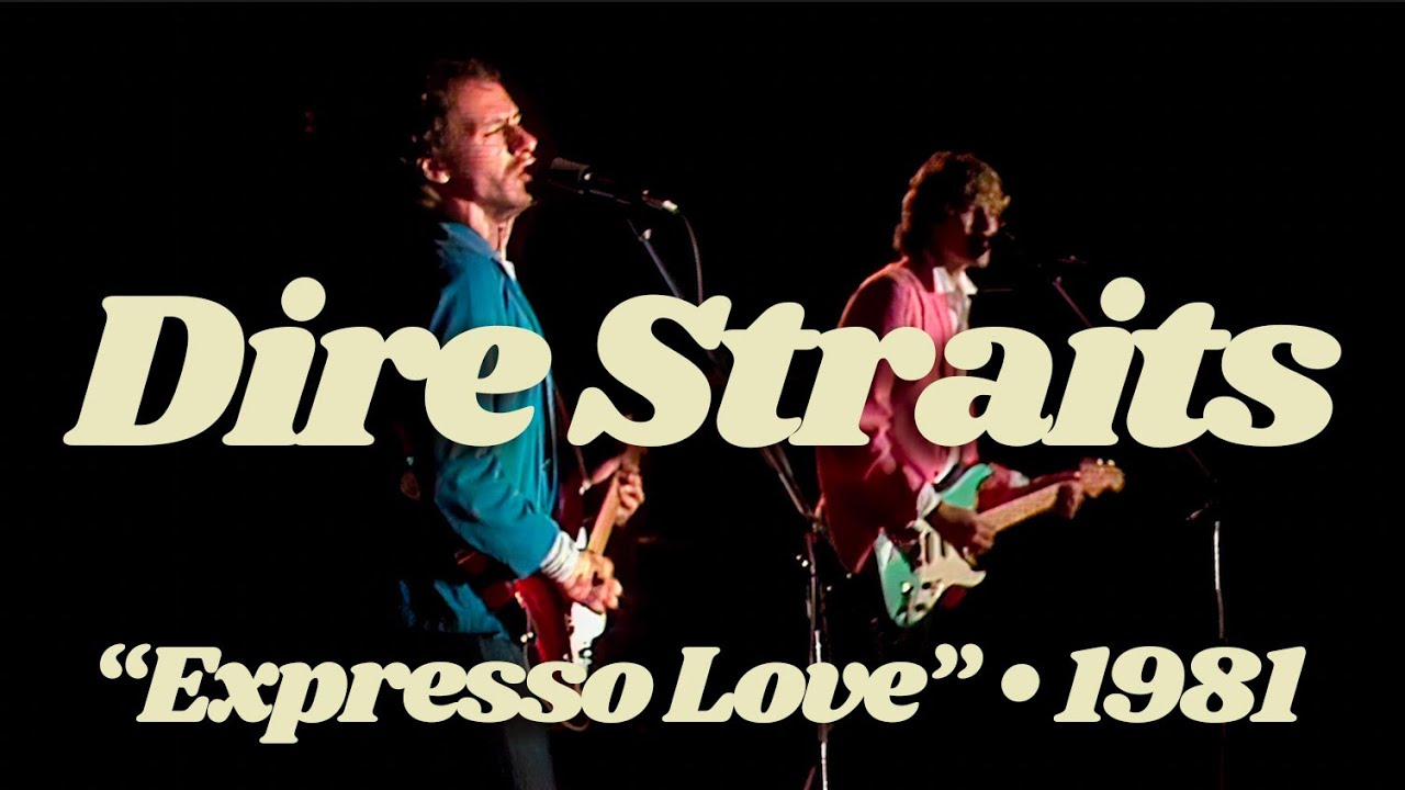 Dire Straits • “Expresso Love” • 1981 [Reelin' In The Years Archive ...
