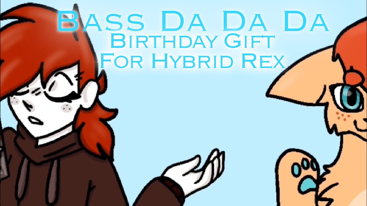Bass Da Da Da Meme | BDay Gift for @HybridRex | Atoxy - YouTube