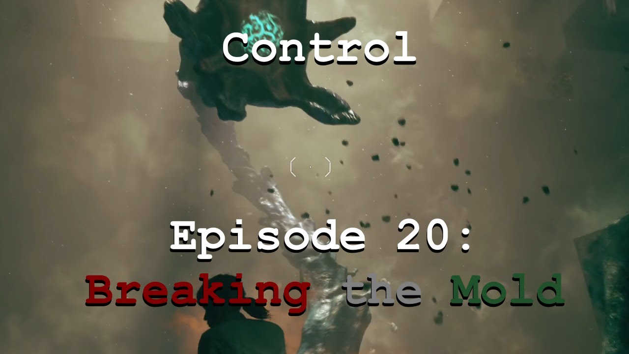 Control Episode 20 Breaking the Mold - YouTube