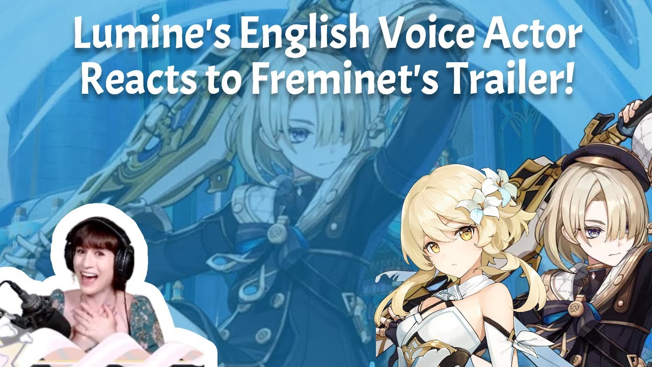 FREMINET TRAILER REACTION - Ft. Lumine's English Voice Actor (Sarah ...