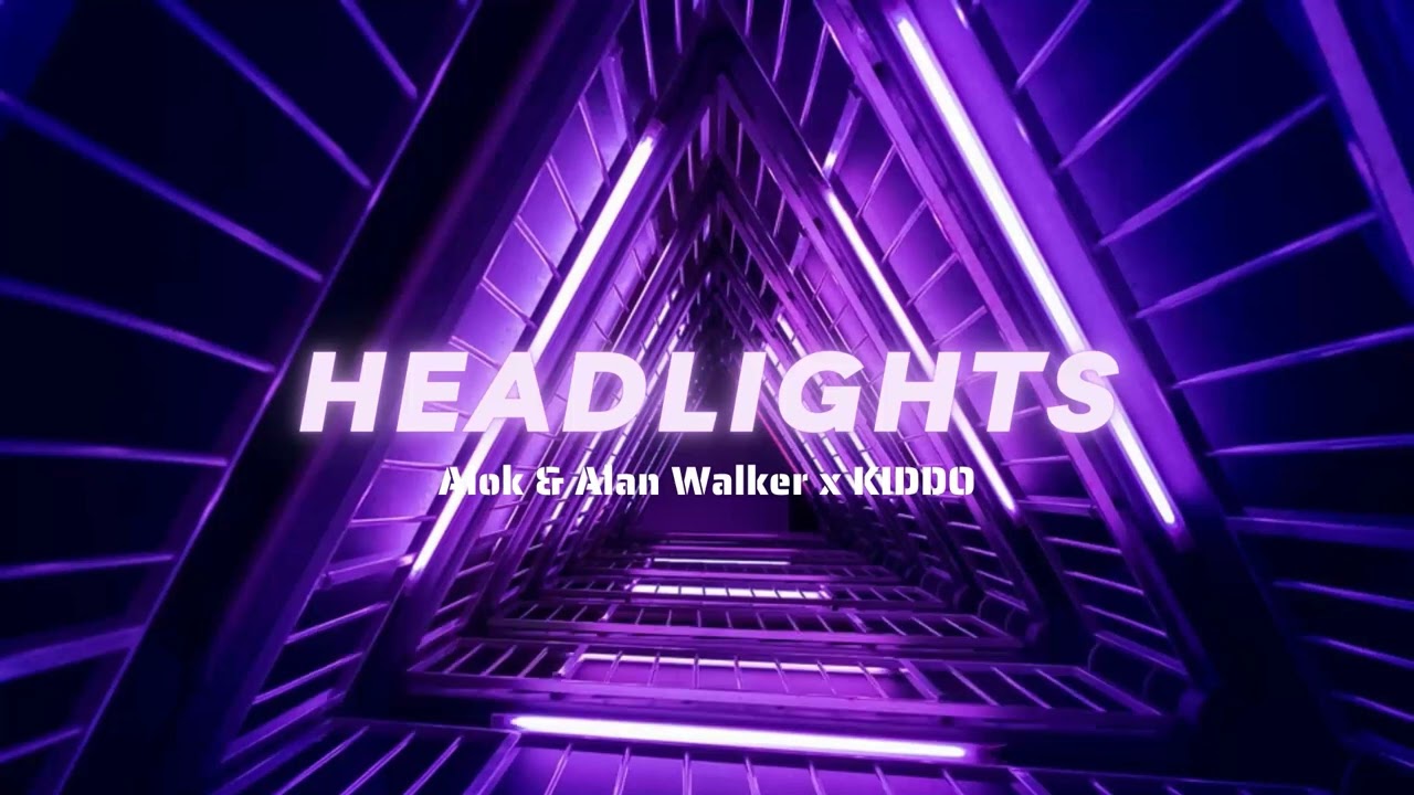 Vietsub | Headlights - Alok & Alan Walker ft. KIDDO | Lyrics Video ...