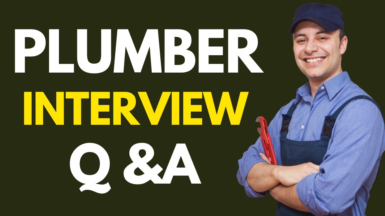 Top 20 Plumber Interview Questions and Answers for 2026 - YouTube