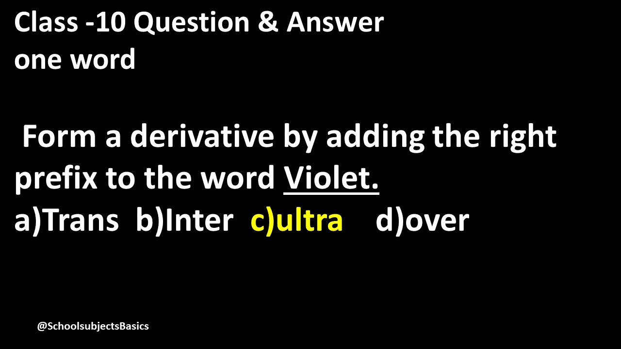 Form a derivative by adding the right prefix to the word Violet ...