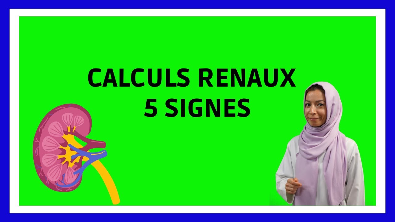 5 signes des Calculs Rénaux - YouTube