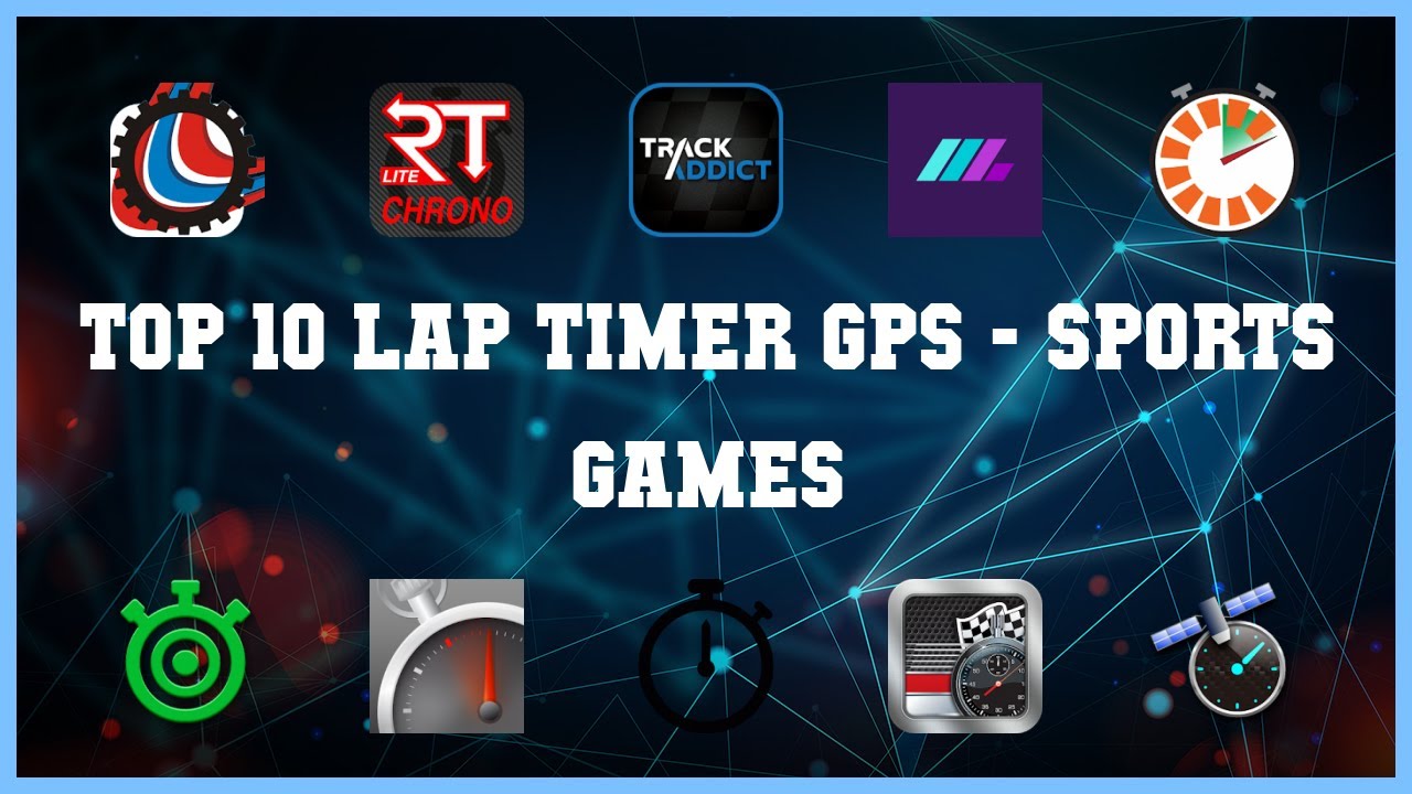 Top 10 Lap Timer Gps Android Games - YouTube