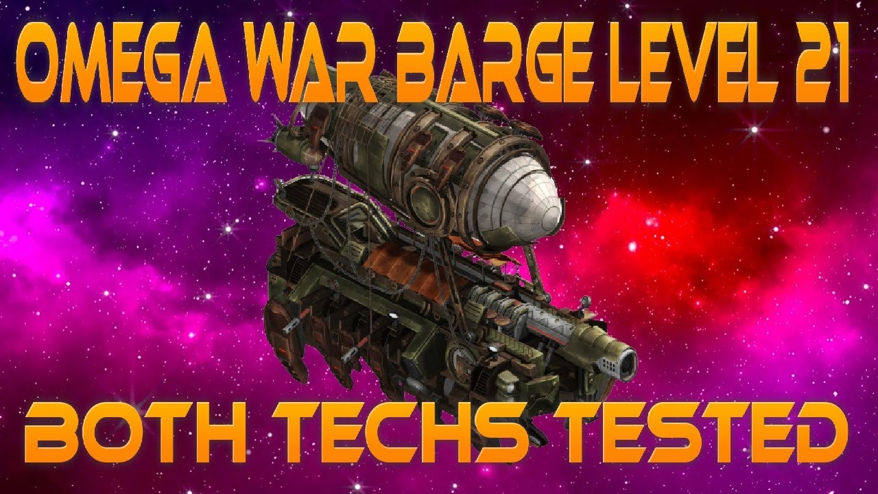 Omega War Barge level 21 - Both Techs Tested! - YouTube