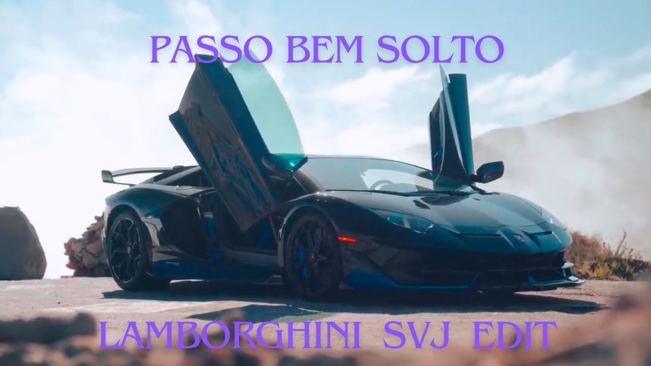 Passo Bem Solto - Lamborghini SVJ Edit - YouTube