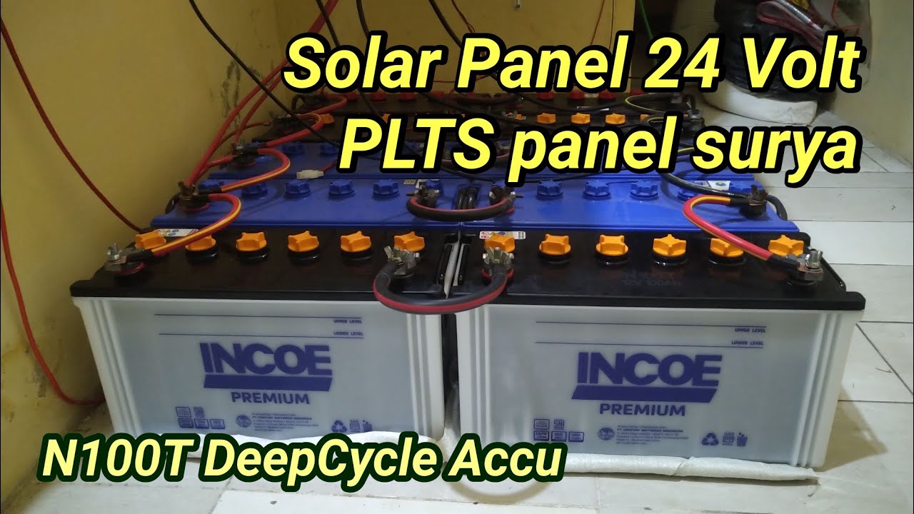 PLTS 24 Volt || incoe n100t Deep Cycle || solar panel surya - YouTube