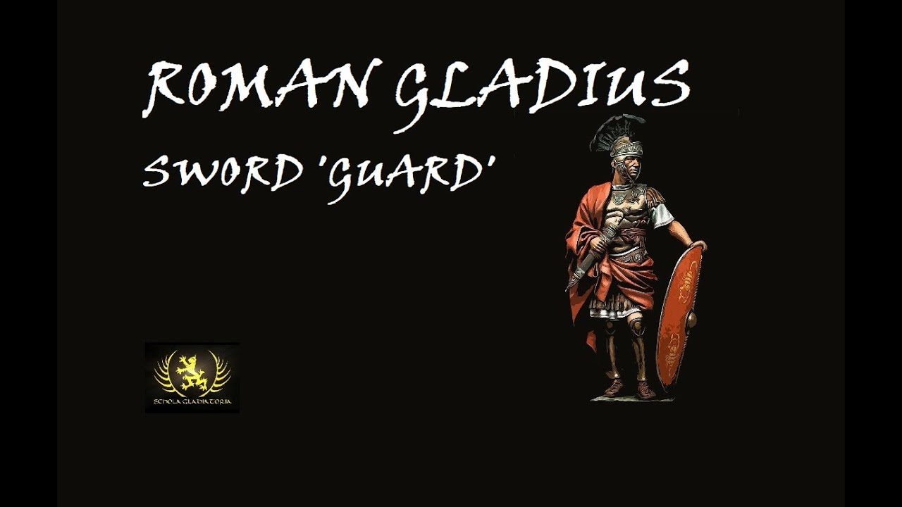 The Roman Gladius (Sword) 'Guard' - YouTube