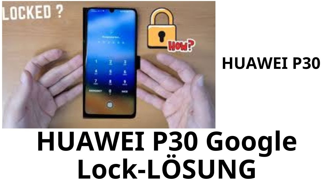 Entfesseln Sie das Potenzial Ihres Huawei P30 – Verabschieden Sie sich ...