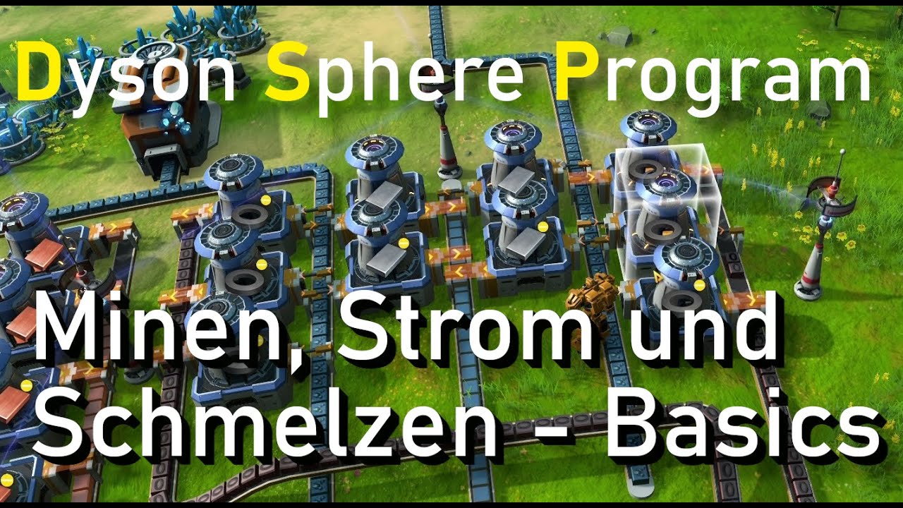 Dyson Sphere Program - Minen und Schmelzen zum Start OPTIMAL bauen ...