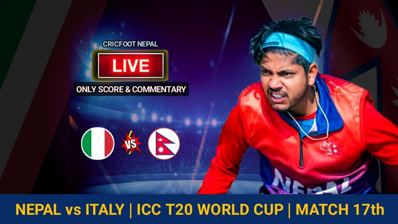 Nepal vs Italy Icc T20 World Cup 17th Match Live Scores & Commentary ...