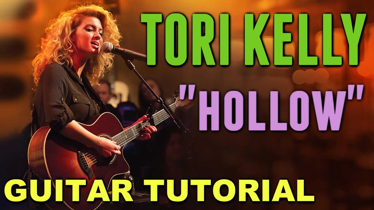 "Hollow" - Tori Kelly *GUITAR TUTORIAL* - YouTube