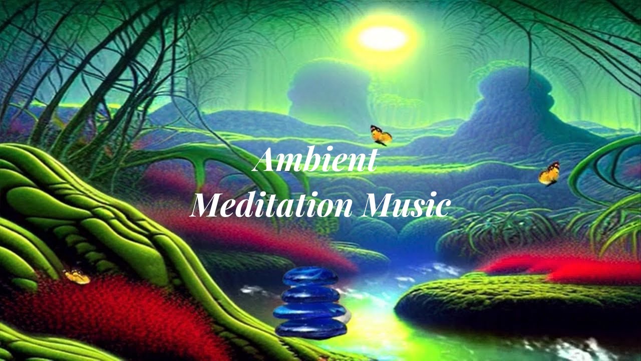 Ambient Meditation Music, Calming Music, Relaxing Music, Ambient Music ...